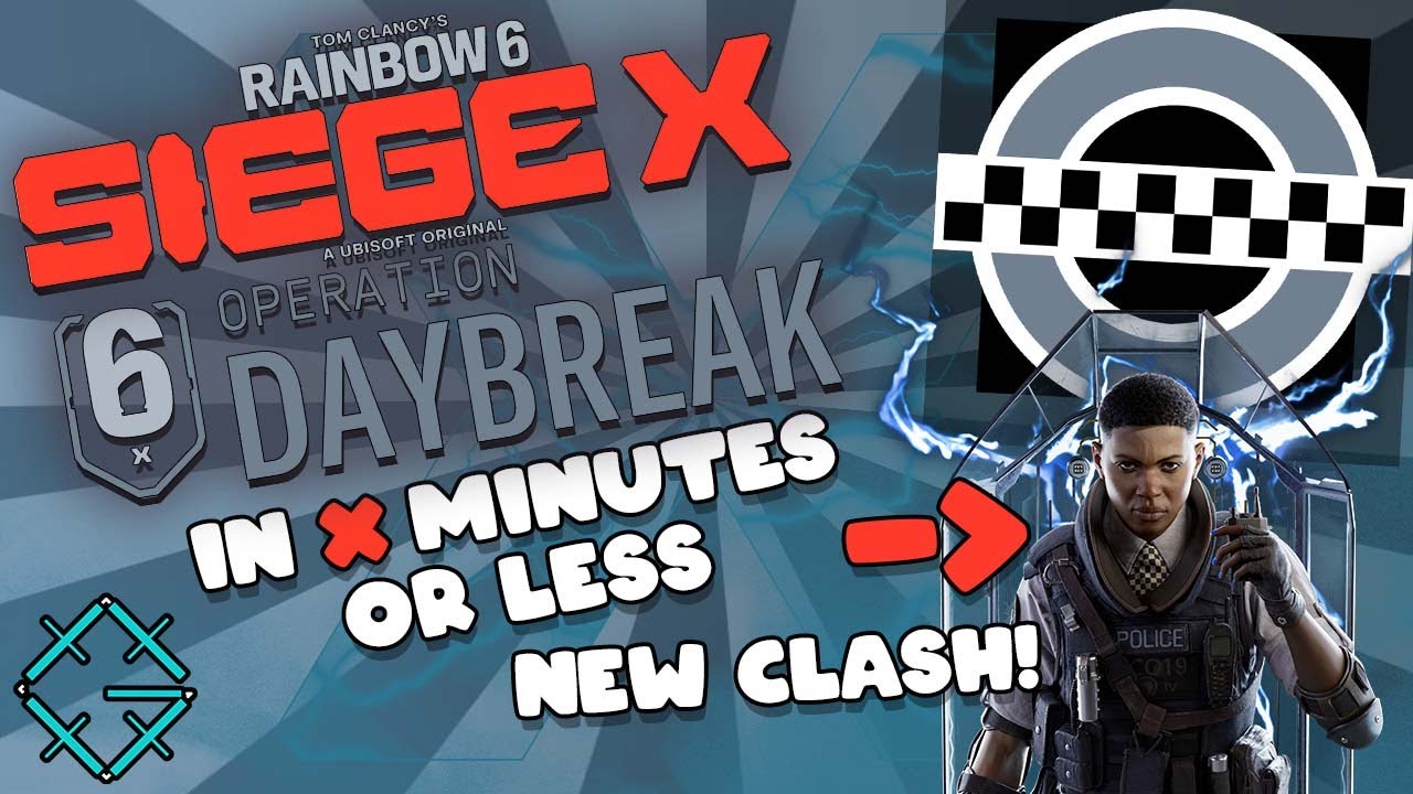 Rainbow Six Siege X Operation Daybreak in X Minutes or Less | RAINBOW ...
