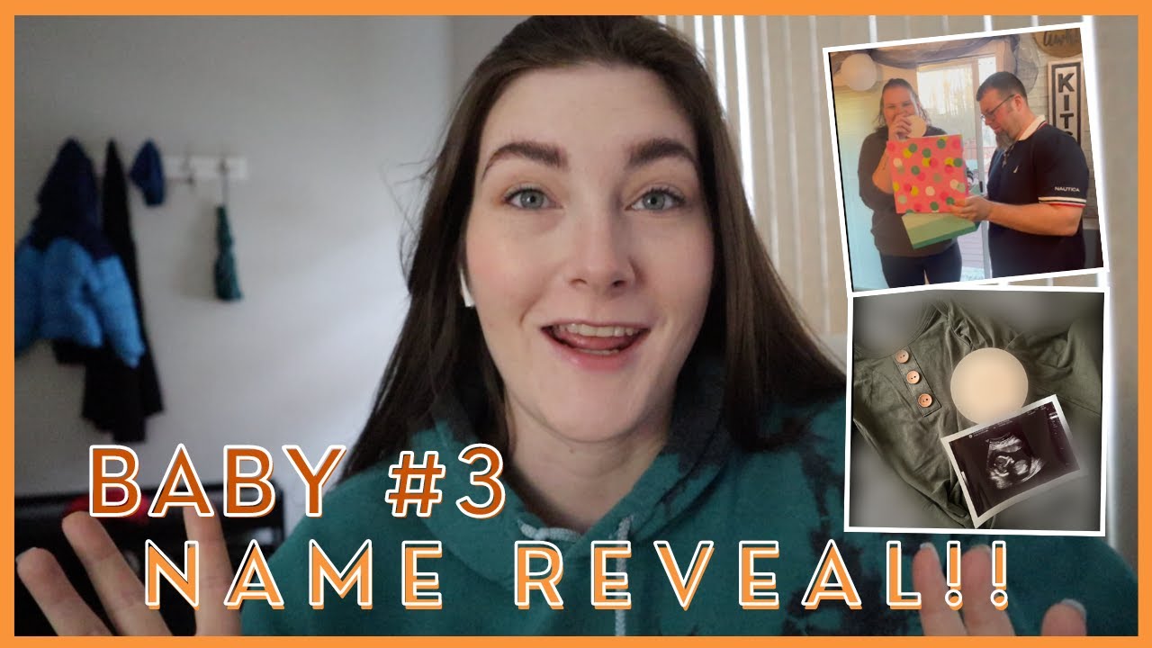 BABY NUMBER 3 NAME REVEAL | BABY BOY NAMES WE LIKED BUT DIDNT LOVE ...