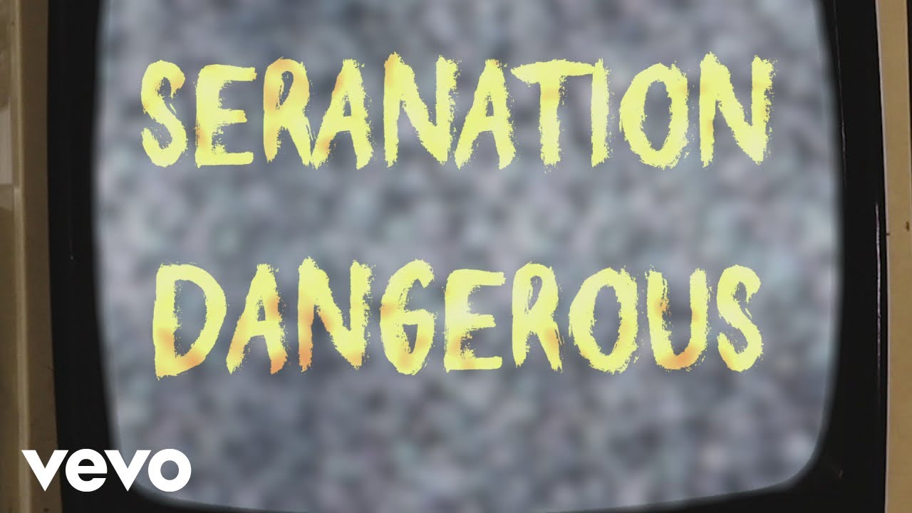 Seranation - Dangerous (Lyric Video) - YouTube