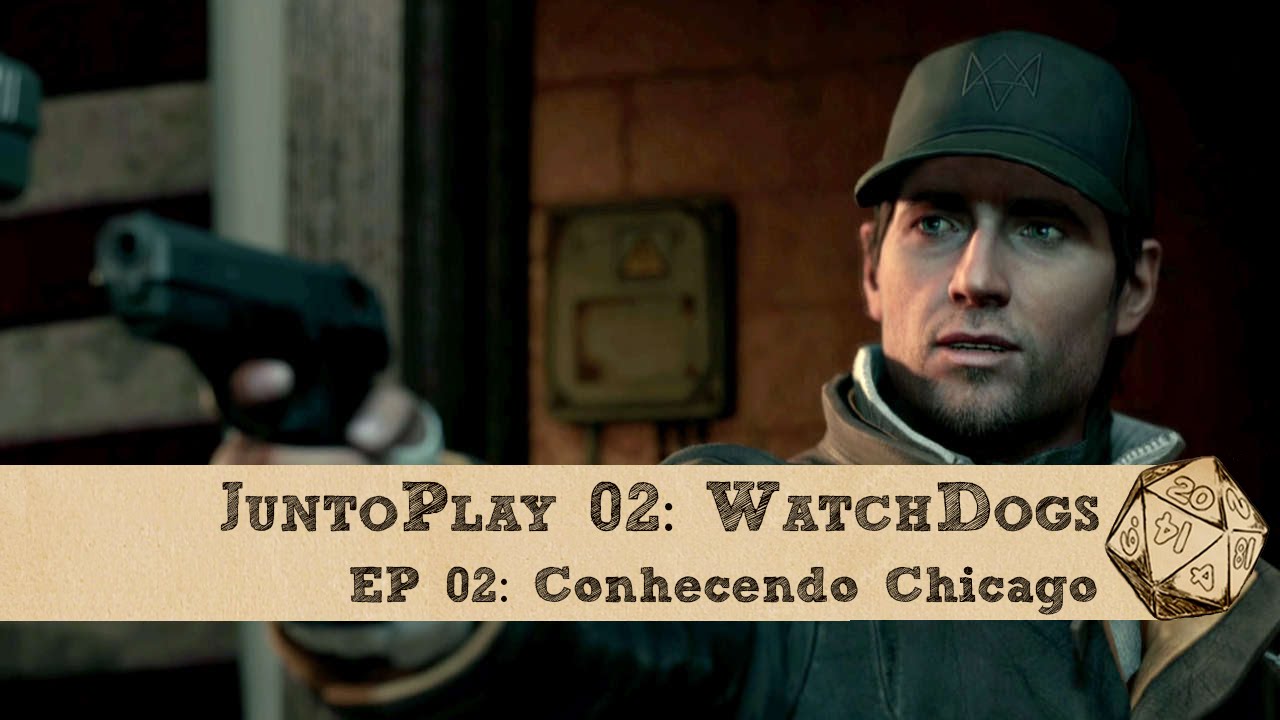 Watch Dogs PT 2: Conhecendo Chicago - JuntoPlay 02 - YouTube