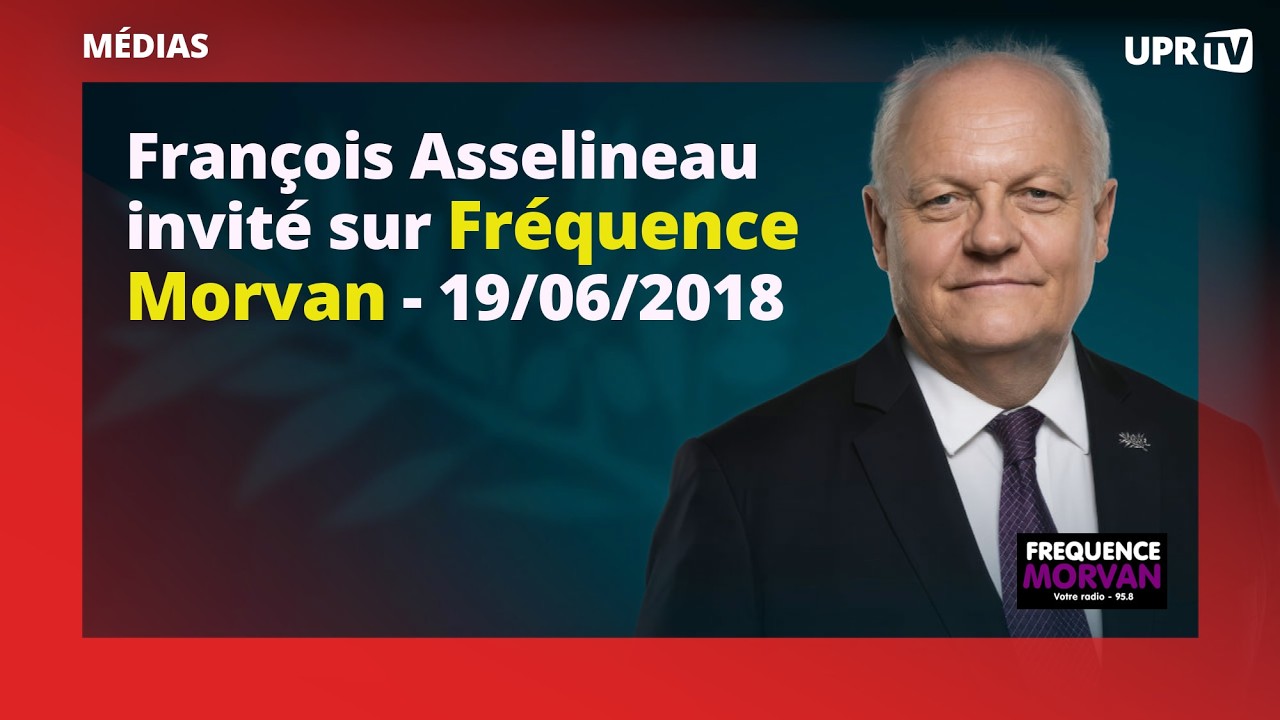 Intervention de François Asselineau sur fréquence Morvan (Mardi 19/06 ...