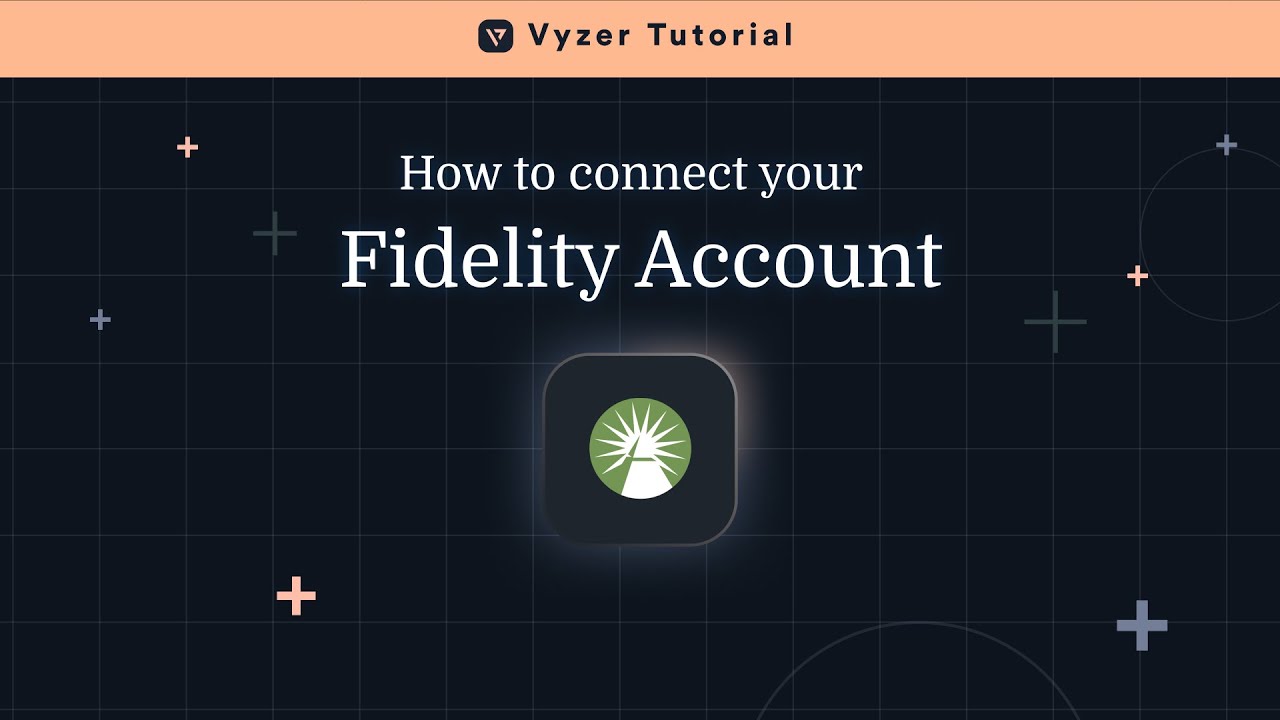 Quick Guide: Connect Your Fidelity Account to Vyzer Easily - YouTube