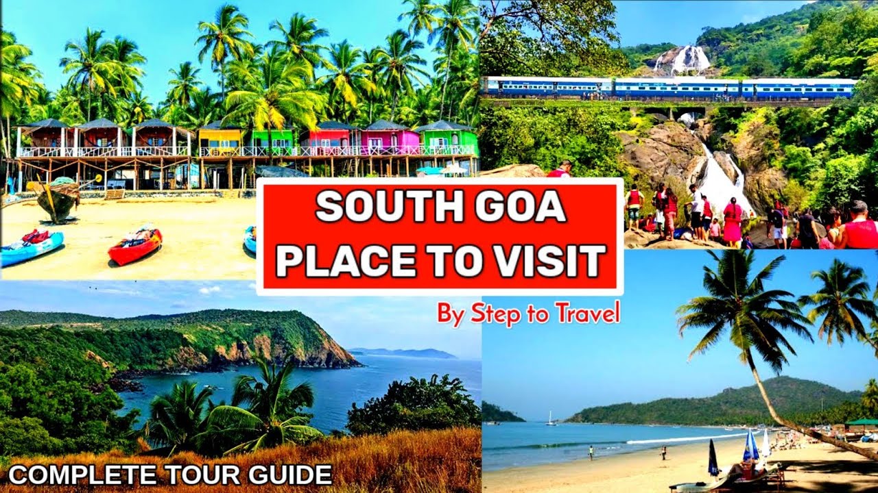 PLACE TO VISIT IN SOUTH GOA | COMPLEATE TOUR GUIDE | TOURIST PLACE ...
