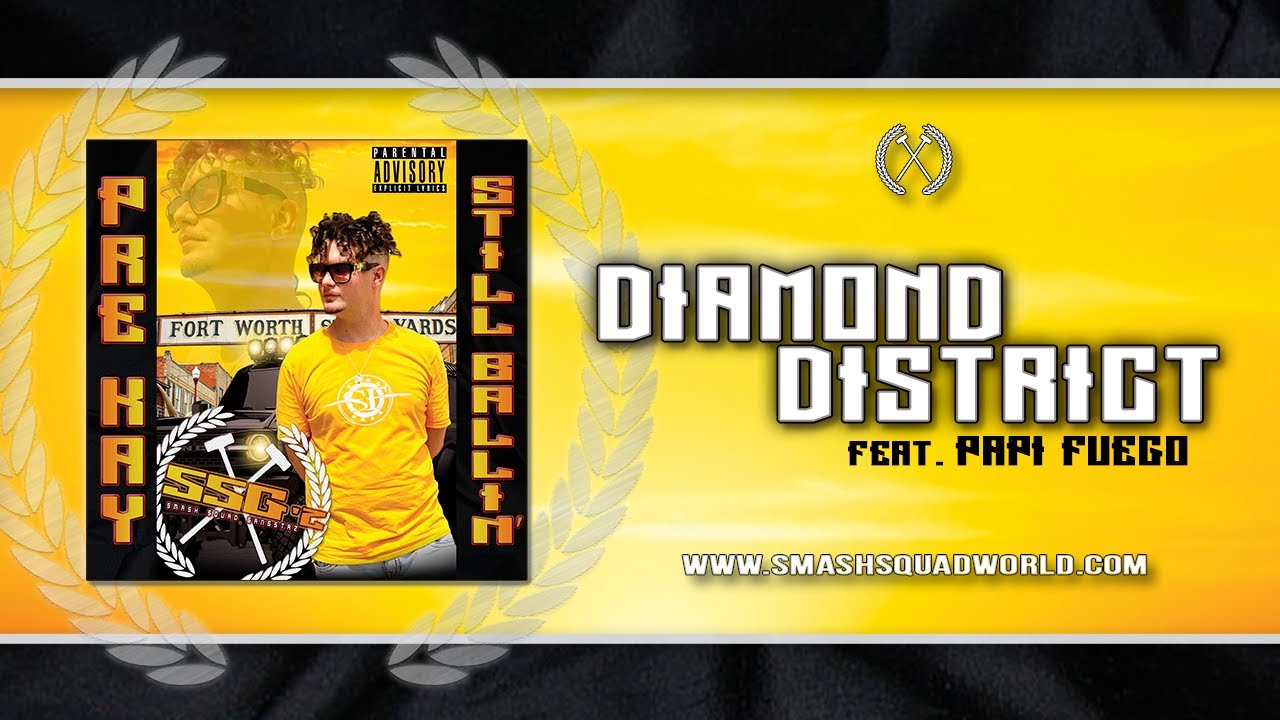 PRE KAY - DIAMOND DISTRICT FEAT. PAPI FUEGO - YouTube
