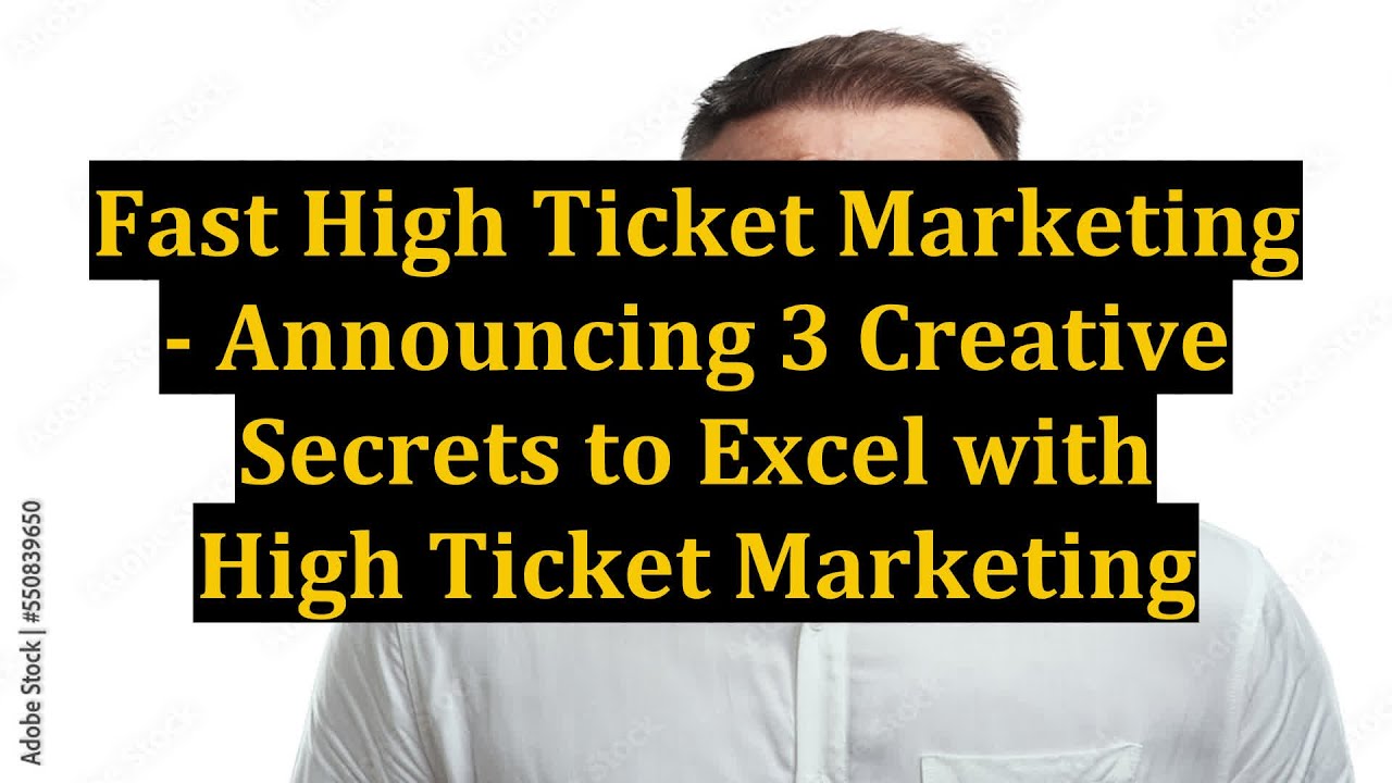 Fast High Ticket Marketing - Announcing 3 Creative Secrets to Excel ...