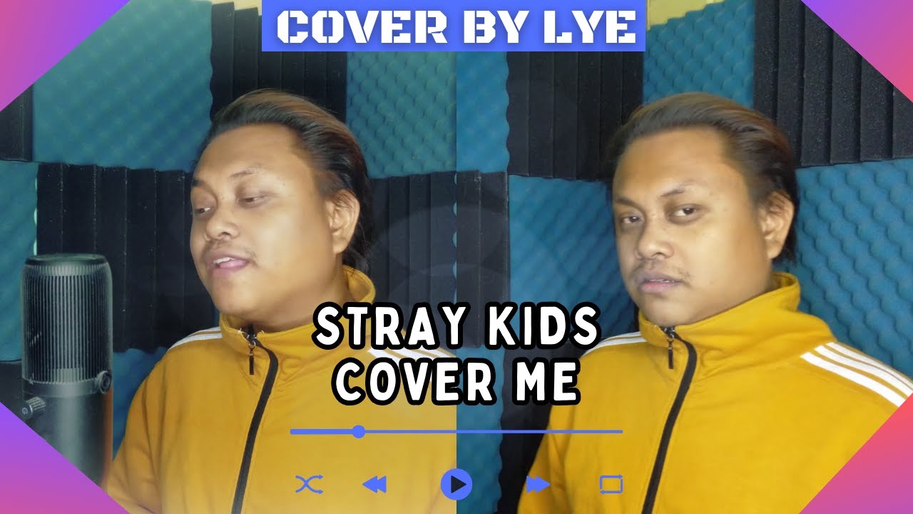Stray Kids - Cover Me | Cover by Lye - YouTube