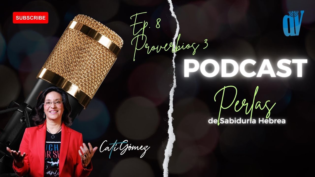 [Ep. #8] 📖Proverbios 3 - PODCAST 🎤 Perlas de SABIDURÍA Hebrea con Cati ...