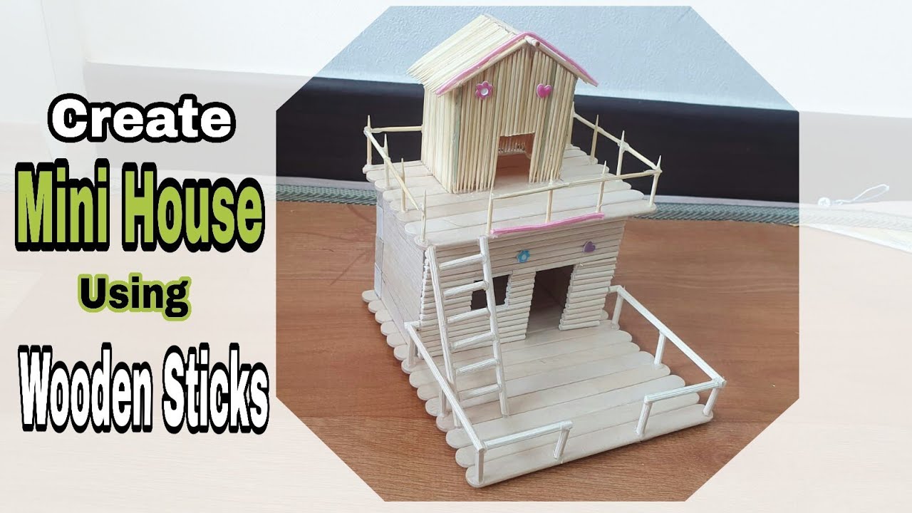 Diy | How to create mini house | Wooden sticks house | Ice cream sticks ...