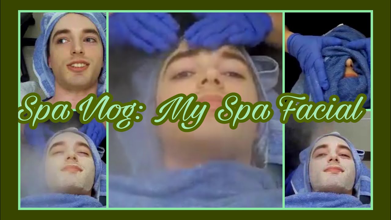 Spa Vlog: My Spa Facial - YouTube
