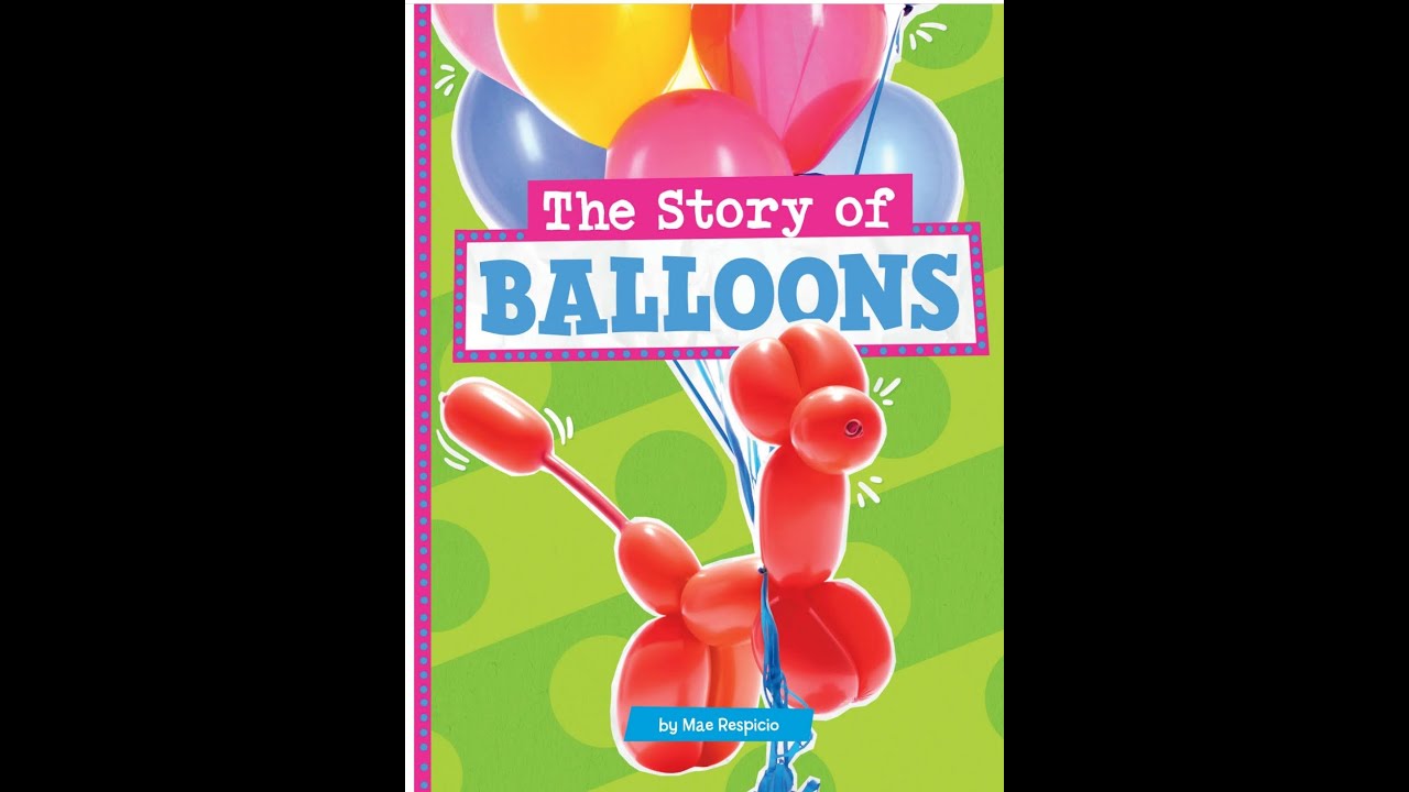 The Story of Balloons - YouTube