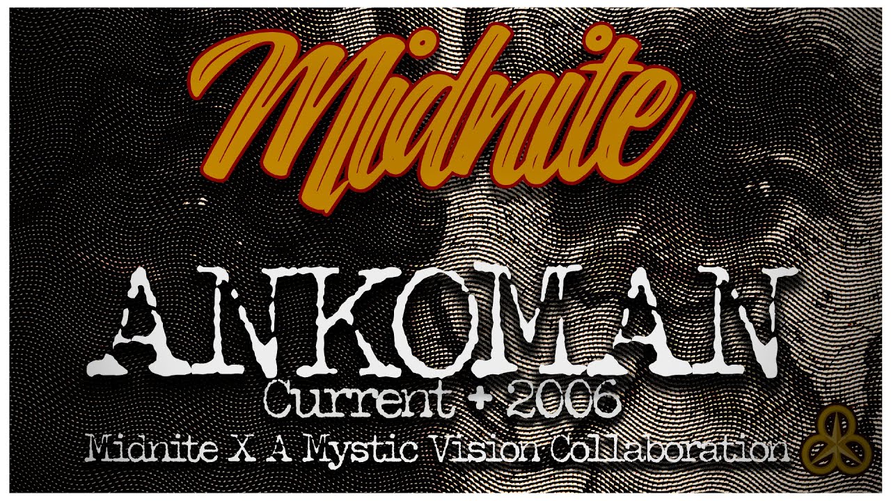Ankoman ± Midnite & A Mystic Vision Collaboration - YouTube