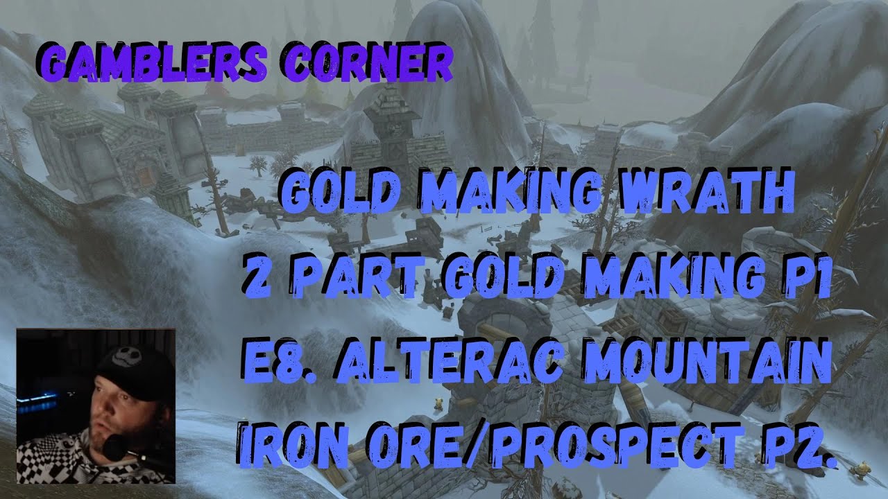 Wow Classic Wotlk Gold Making: E8. - Alterac Mountain Part 1 ...