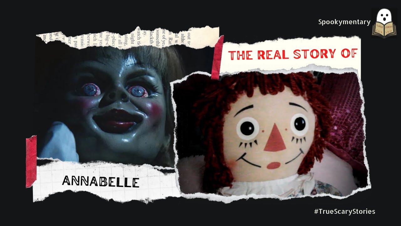 The Real Story of Annabelle from The Conjuring | REAL deaths caused by ...
