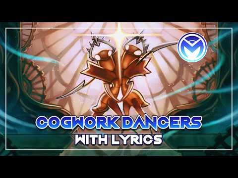 Hollow Knight Silksong - Cogwork Dancers With Lyrics