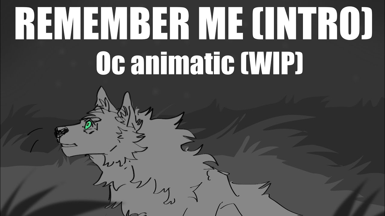 Remember Me (Intro) - Oc Animatic WIP - YouTube