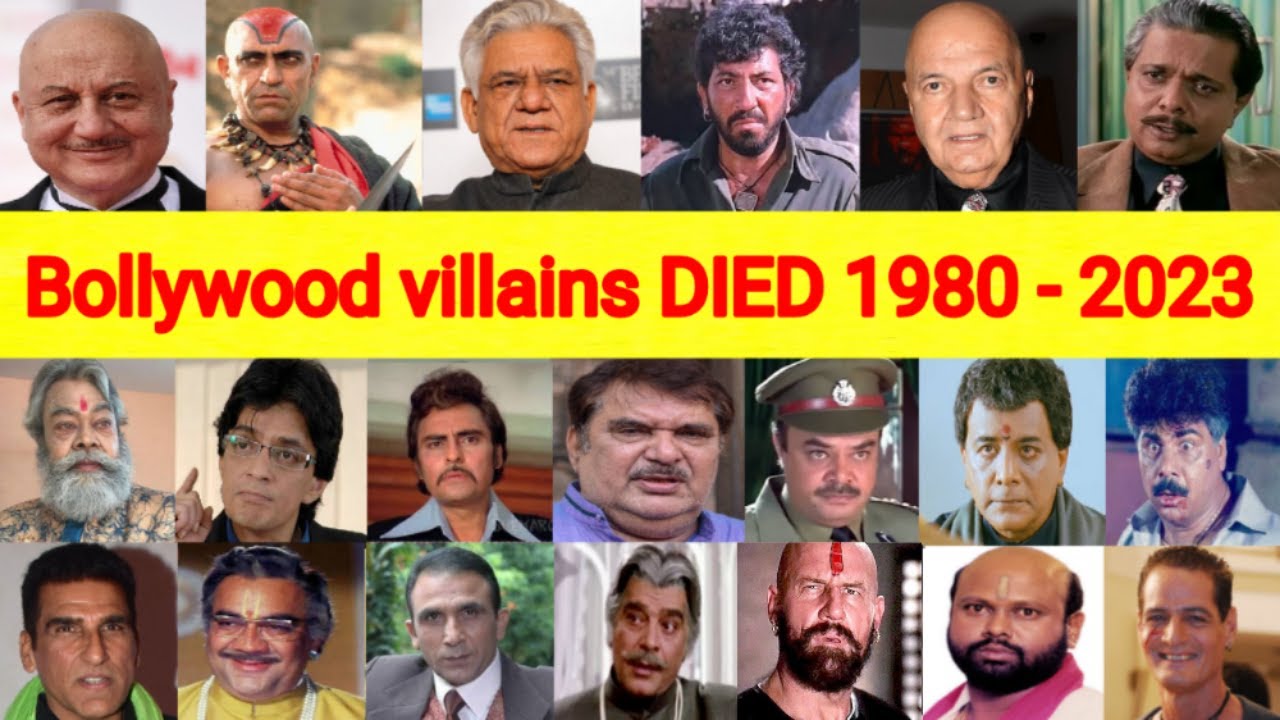 Famous bollywood villains died from 1980 to 2023 | Recently died actors ...