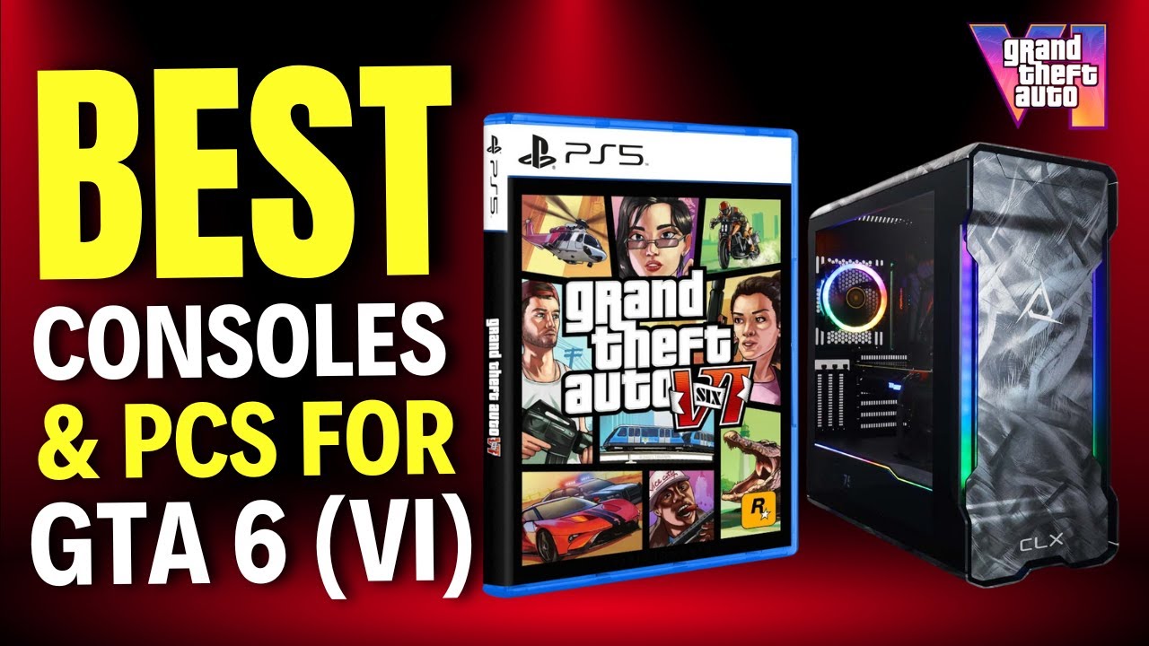 Top 15 Best Consoles & PCs for GTA 6 Play Like a Pro - YouTube