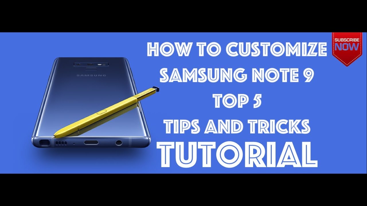 How to Customize Samsung Note 9: Top 5 Tips and Tricks (Tutorial) - YouTube