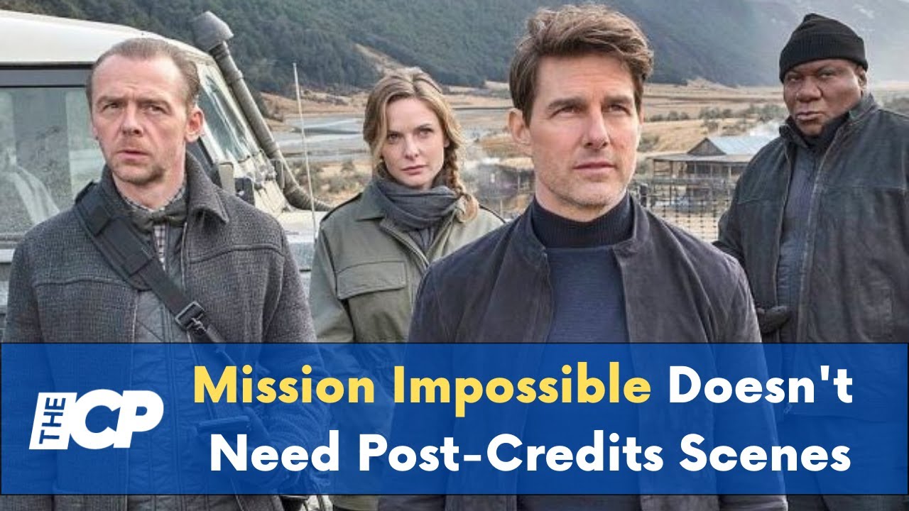 Mission Impossible Doesn't Need Post Credits Scenes - YouTube