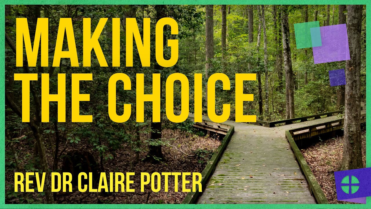 Making The Choice | Rev Dr Claire Potter - YouTube