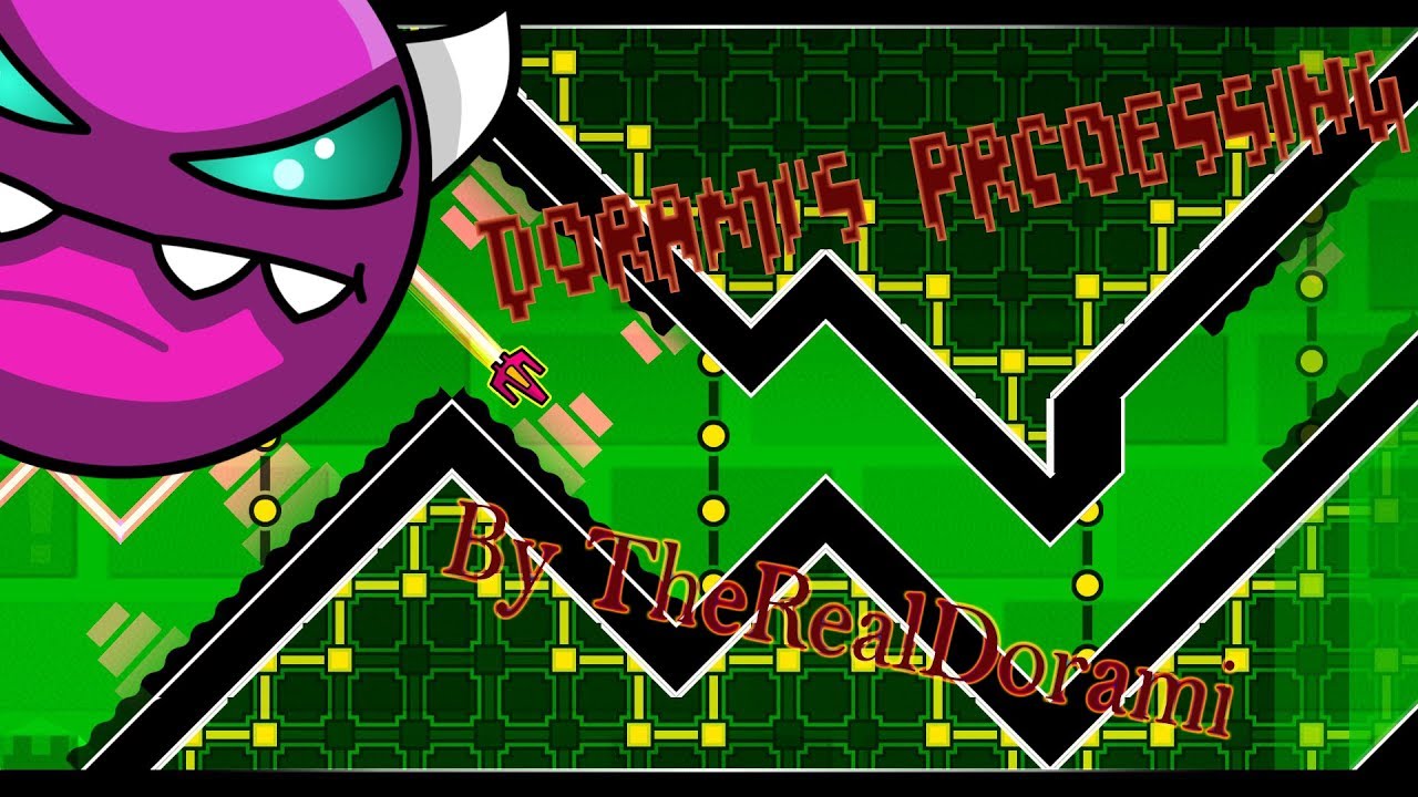 Dorami's Processing by TheRealDorami 100% | Geometry Dash - YouTube
