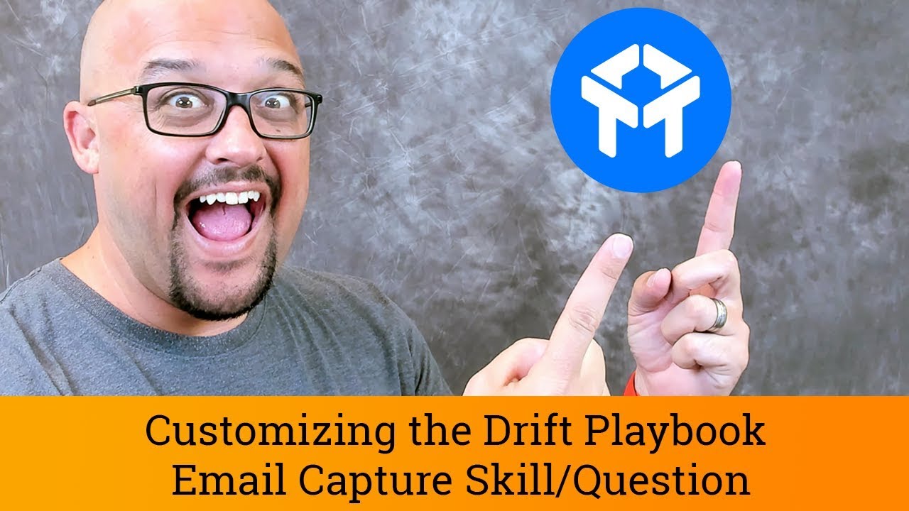 Drift Chat Tutorial: Customizing the Drift Playbook Email Capture Skill / Question - YouTube