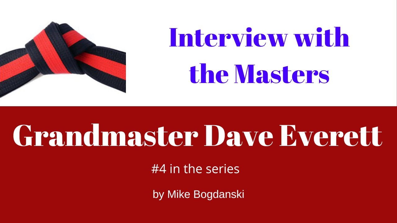 Interview With The Masters Series - Grandmaster Dave Everett - YouTube