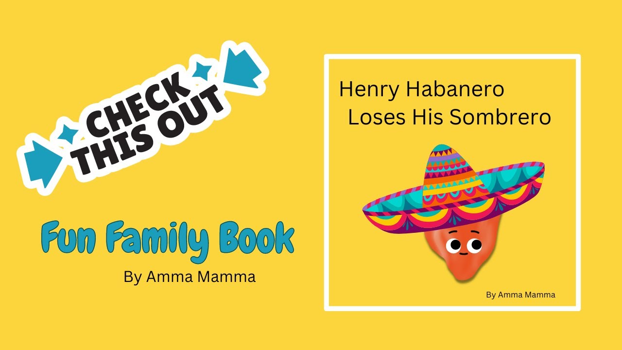 Henry Habanero Loses His Sombrero Children's Book Trailer - YouTube