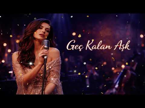 Geç Kalan Aşk | Aşk Şarkısı