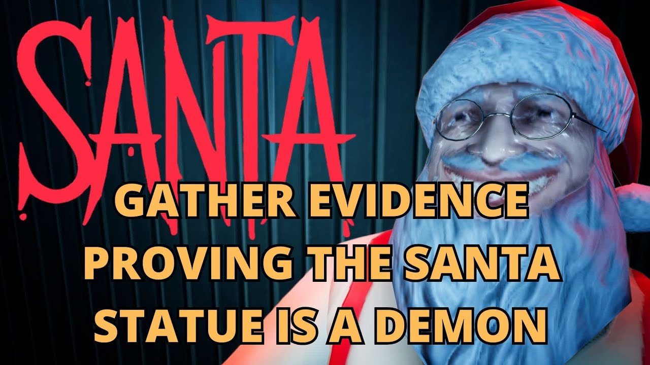 HOW TO COMPLETE GATHER EVIDENCE PROVING THE SANTA STATUE IS A DEMON ...