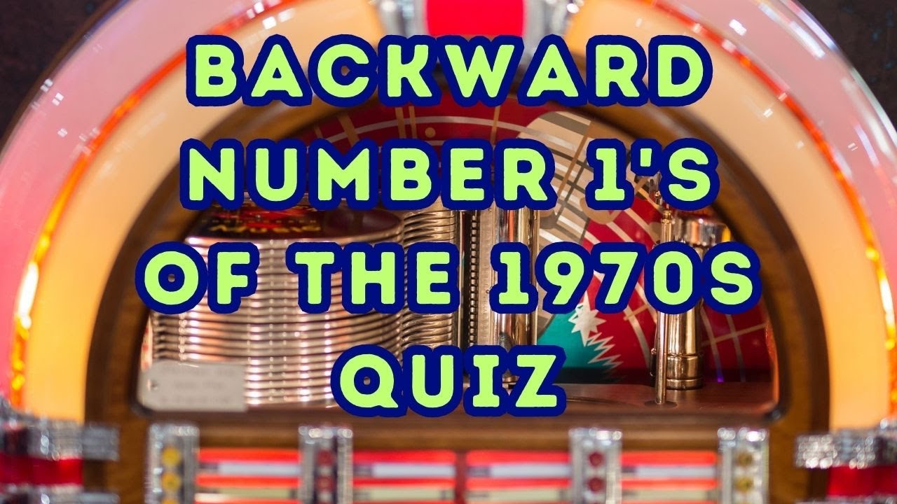 Backwards 1970s Number 1's Music Quiz - YouTube
