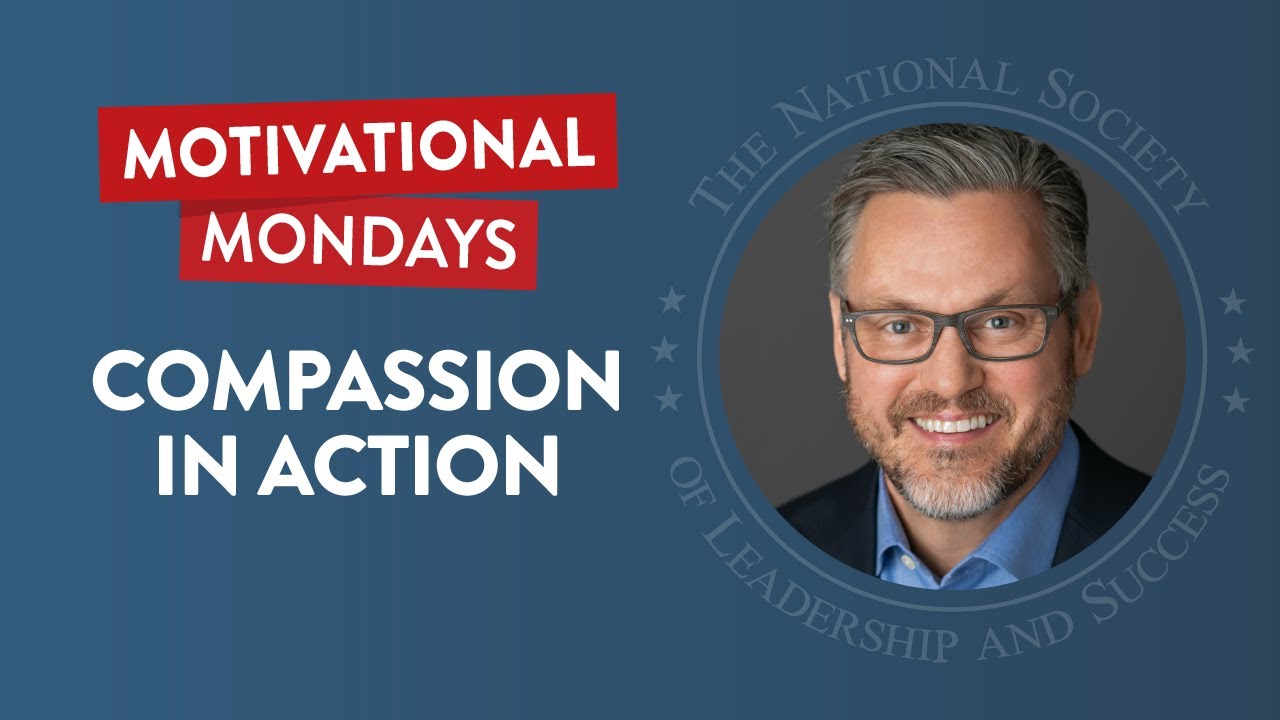 The Power of Compassion and Influence | Motivational Mondays - YouTube
