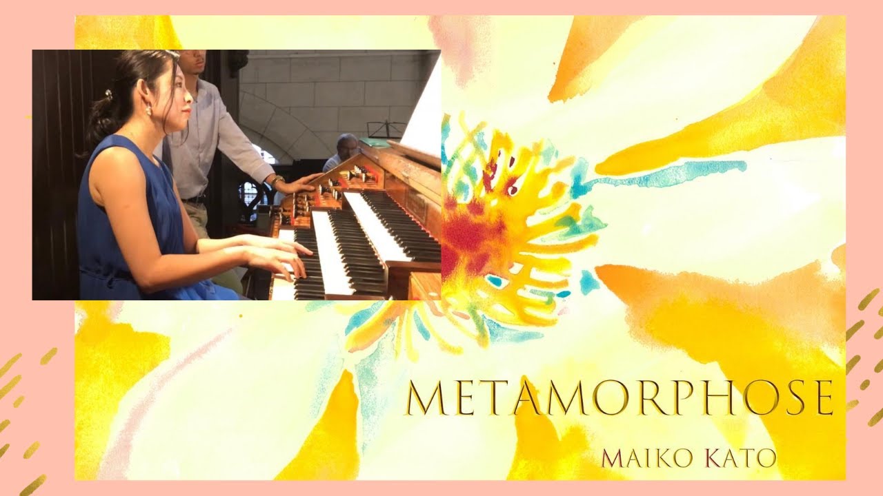 METAMORPHOSE MAIKO KATO[Organ] - YouTube