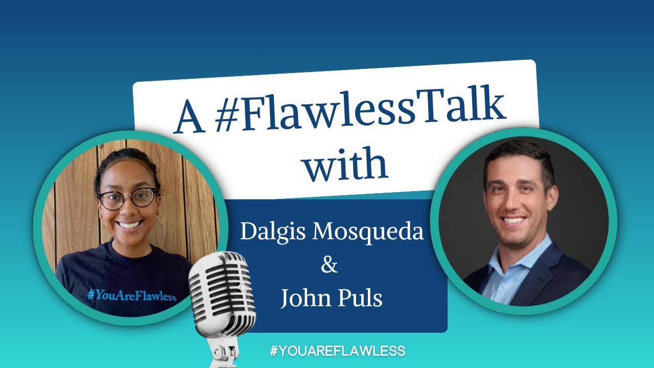 A #FlawlessTalk with Dalgis Mosqueda & John Puls - YouTube