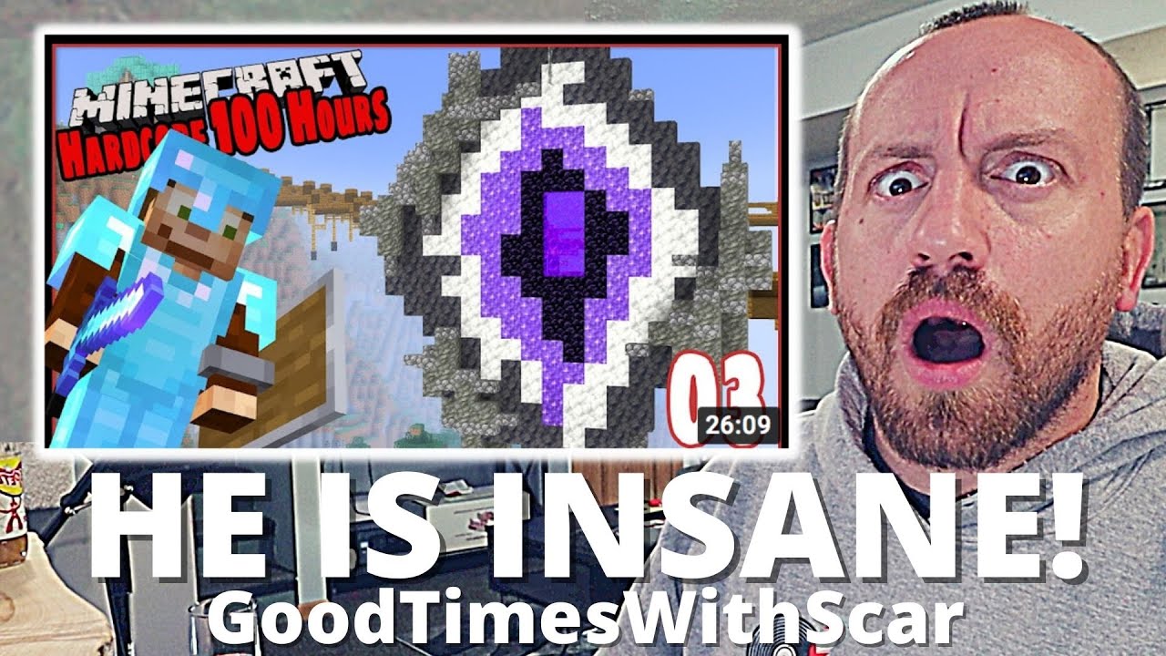 HE IS CRAZY! GoodTimesWithScar 100 Hours In Hardcore Minecraft: The ...