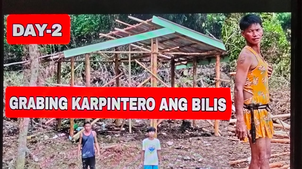 DAY-2 BILIS NG KARPINTERO NAMIN@KindredTv0fficial ...