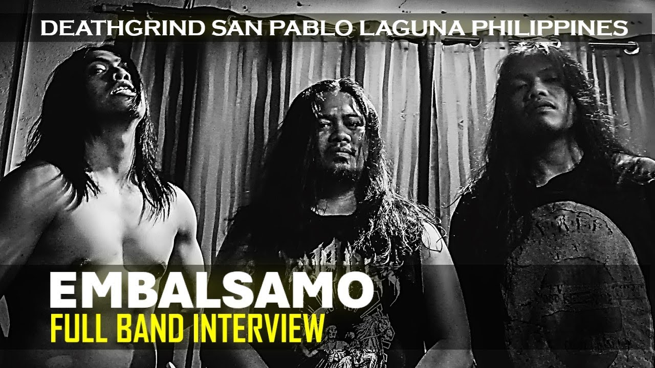 EMBALSAMO | FULL BAND INTERVIEW | DEATH GRIND METAL FROM SAN PABLO ...