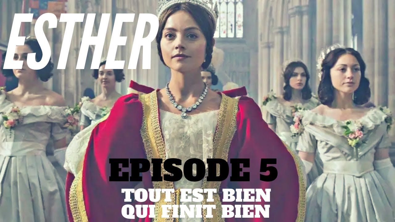 ESTHER (SAISON I/ ep 5) : Tout est bien, qui finit bien ! - YouTube