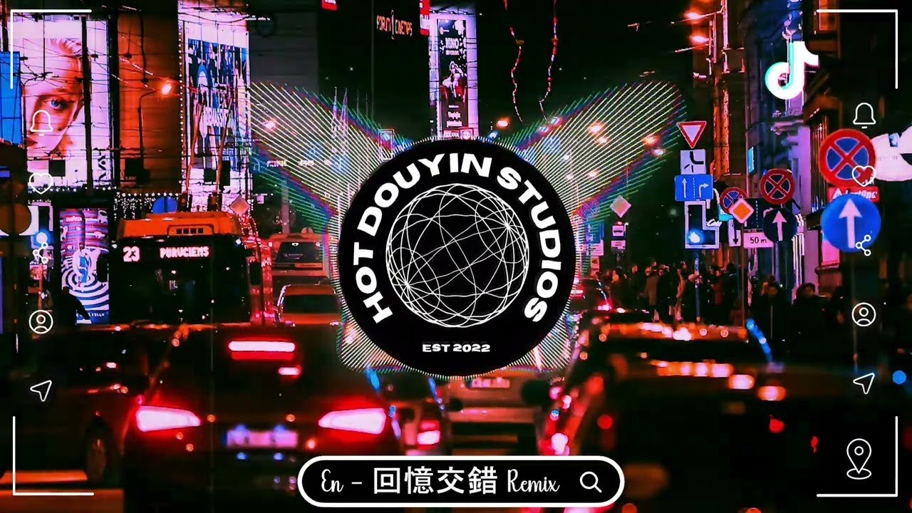 en - 回憶交錯 Hot Douyin Studios【 2023最火歌曲dj 】♪ 2023全中文舞曲串烧 (DJ抖音版 2023 ...