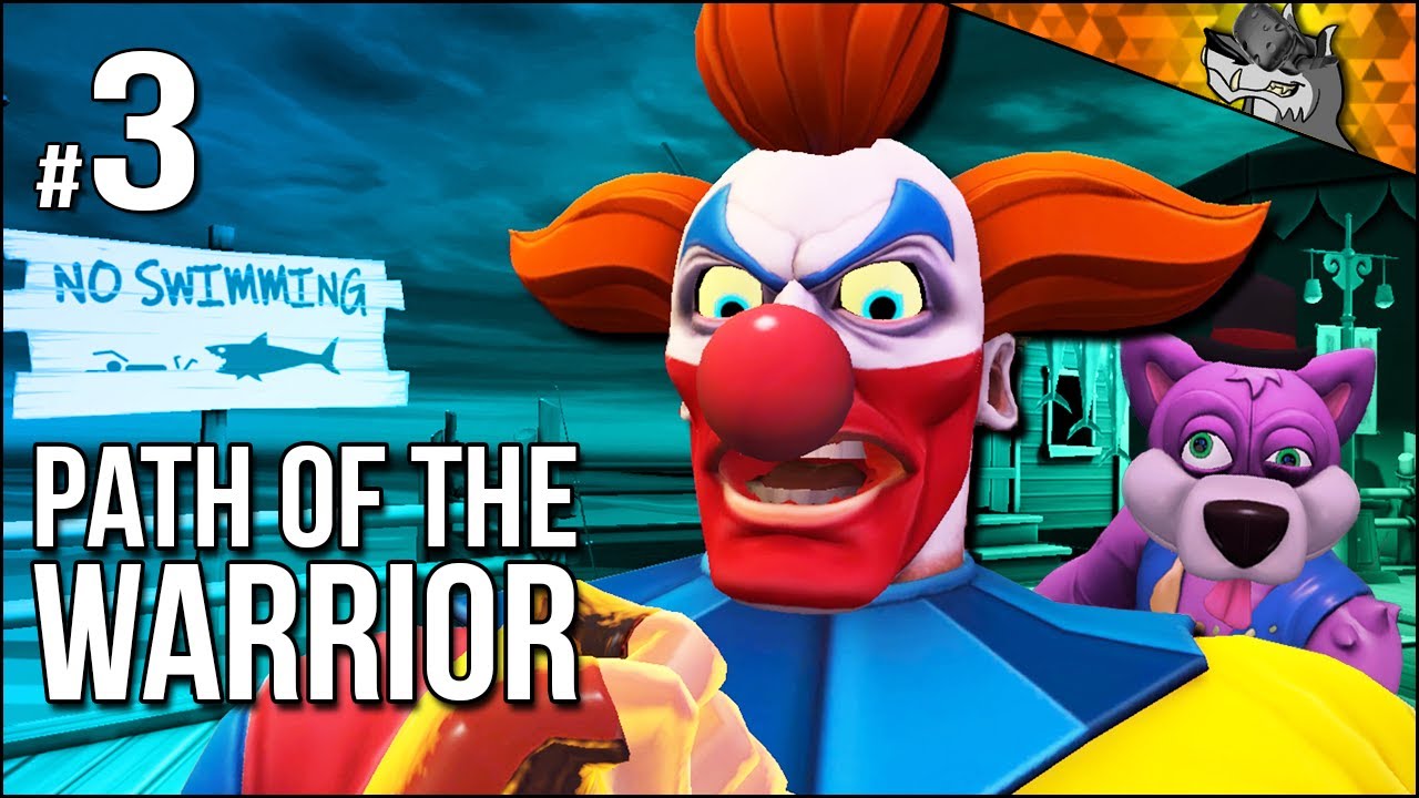 Path of the Warrior | Stage 3 | Clowns. Why Did It Have To Be Clowns ...