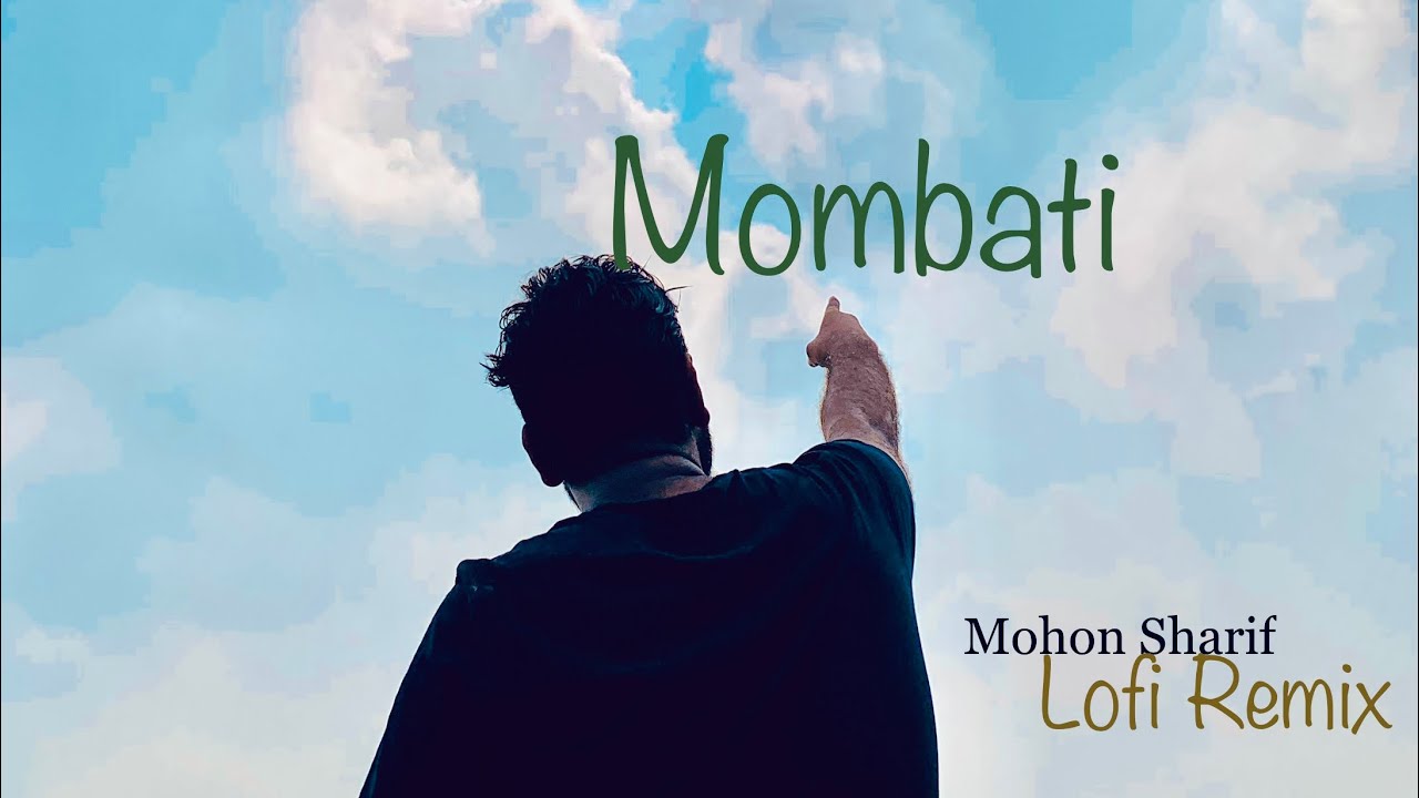 Mombati (lyrics) | Mohon Sharif I WiN alfo I music Lyrics Video..! # ...