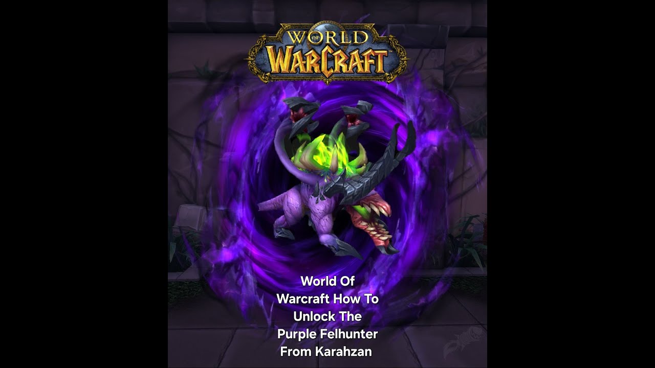 World Of Warcraft How to Unlock The Hidden Kara Purple Voidmaw Warlock ...