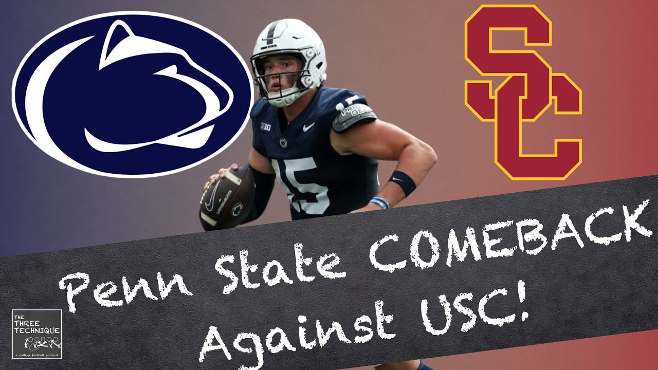 Penn State vs USC | Penn State Needs Comeback to SURVIVE Trojans | Week ...