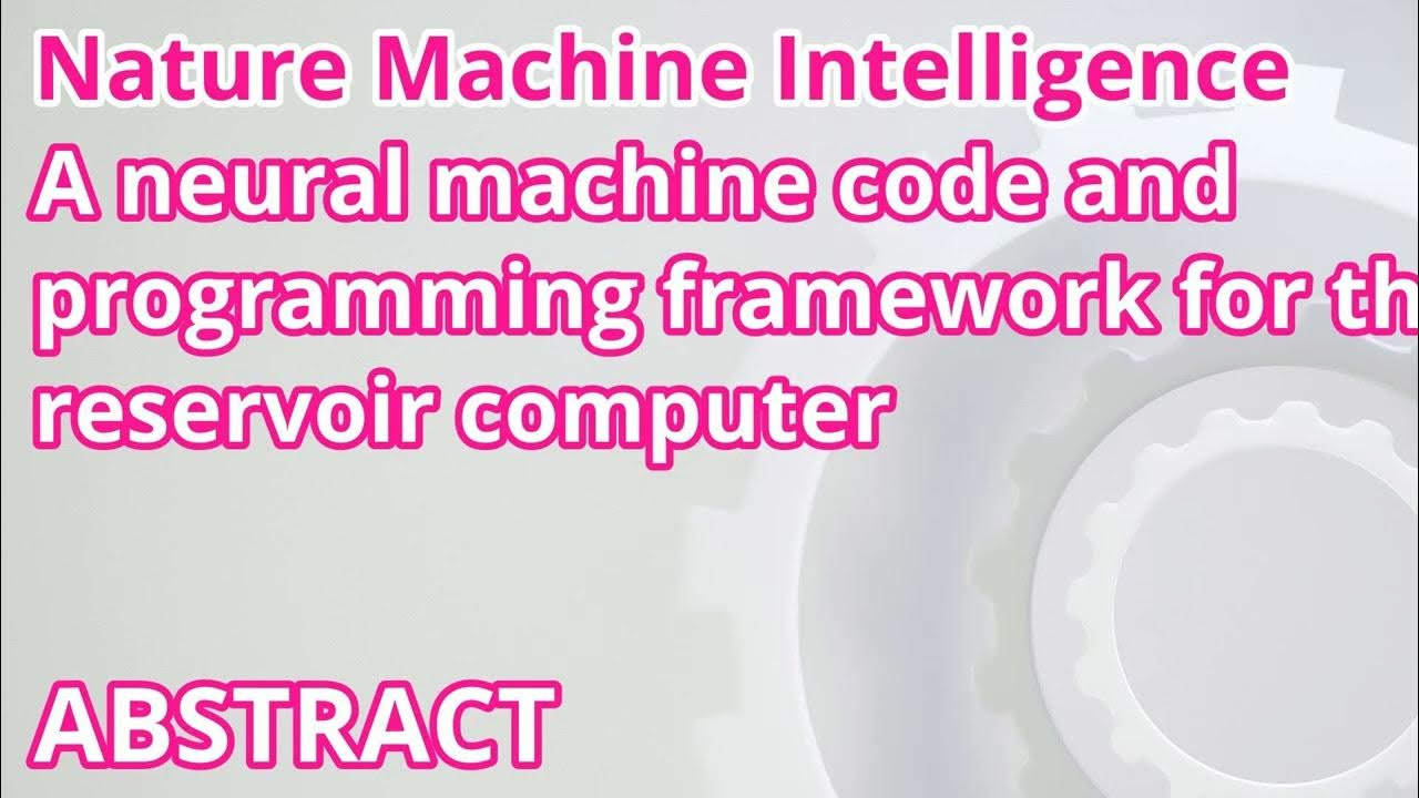 A neural machine code and programming framework for the reservoir computer (Abstract) - YouTube