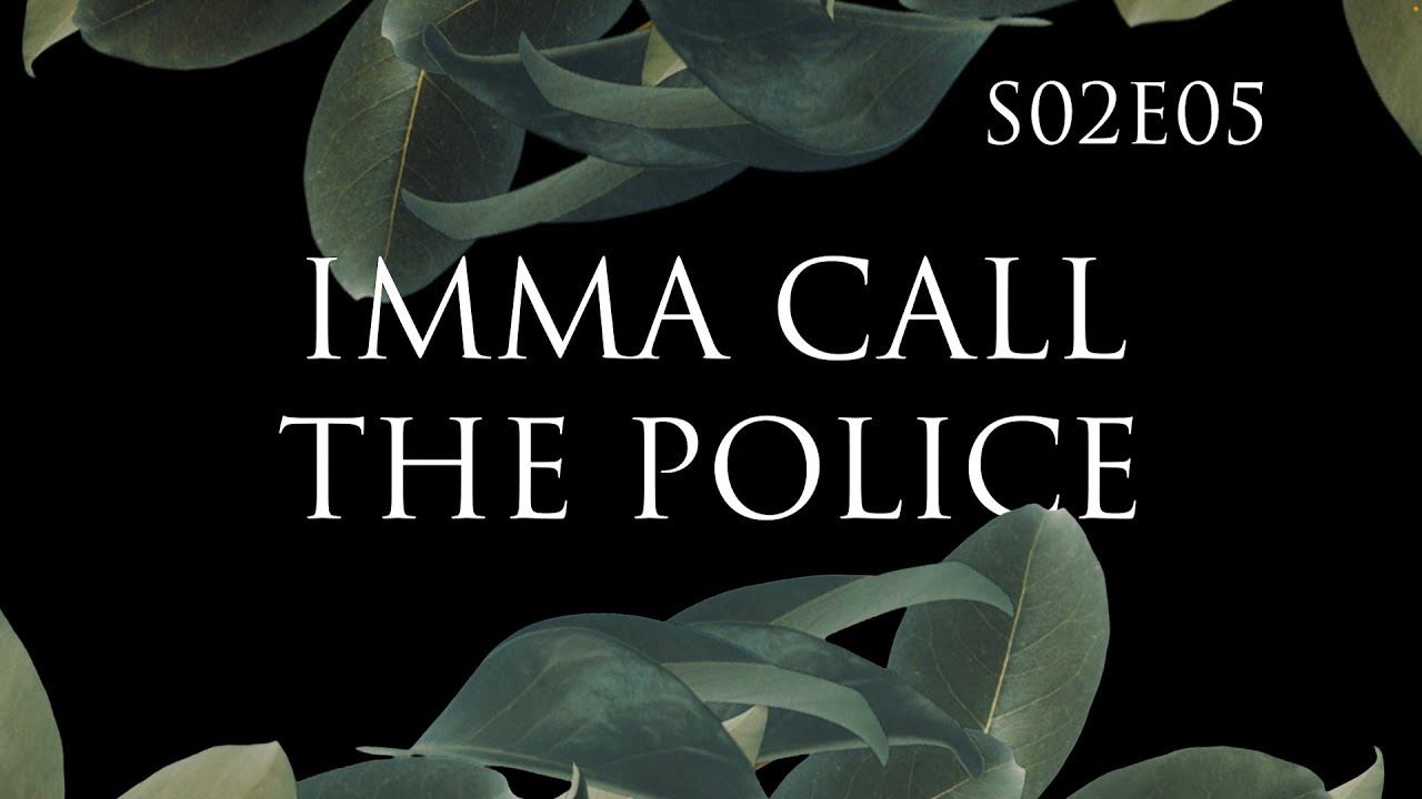 PROMETHEUS | S02 E05 | IMMA CALL THE POLICE - YouTube