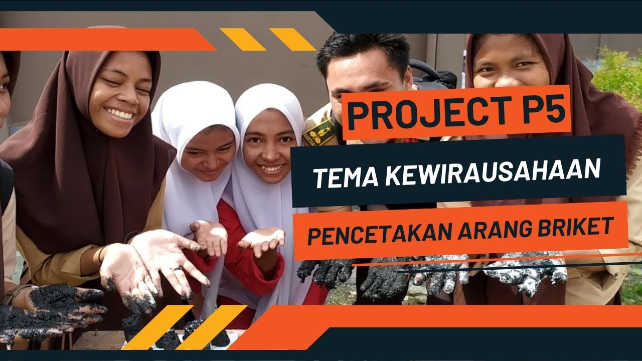 Project P5 tema Kewirausahaan || Pencetakan Arang Briket - YouTube