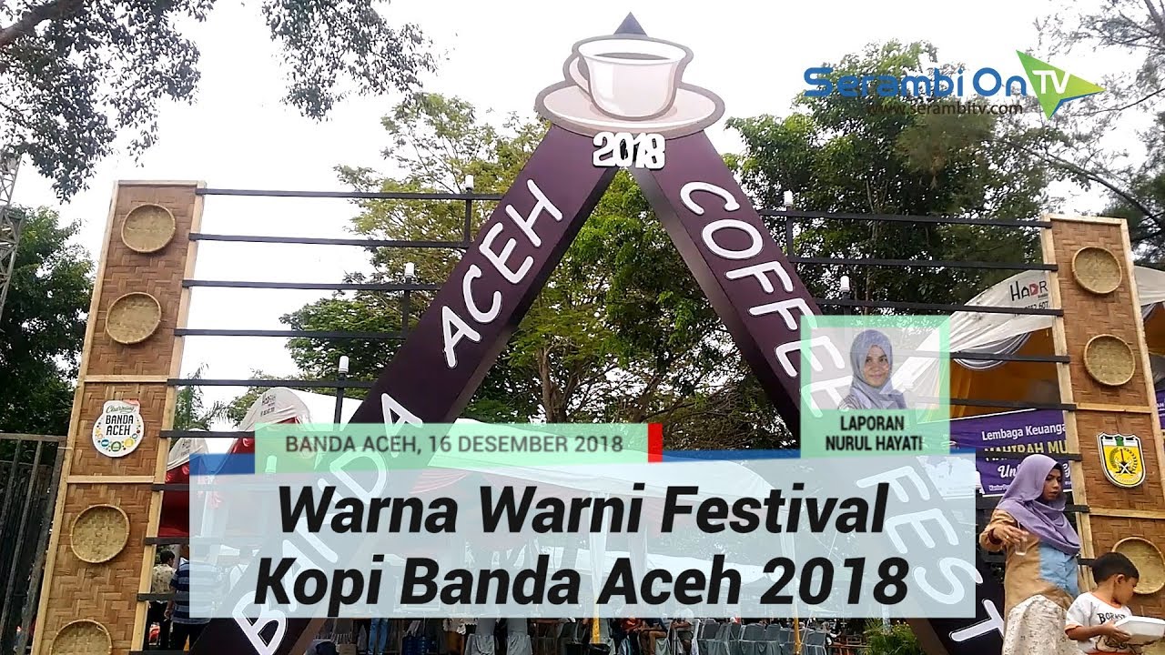 Warna Warni Festival Kopi Banda Aceh 2018 - YouTube