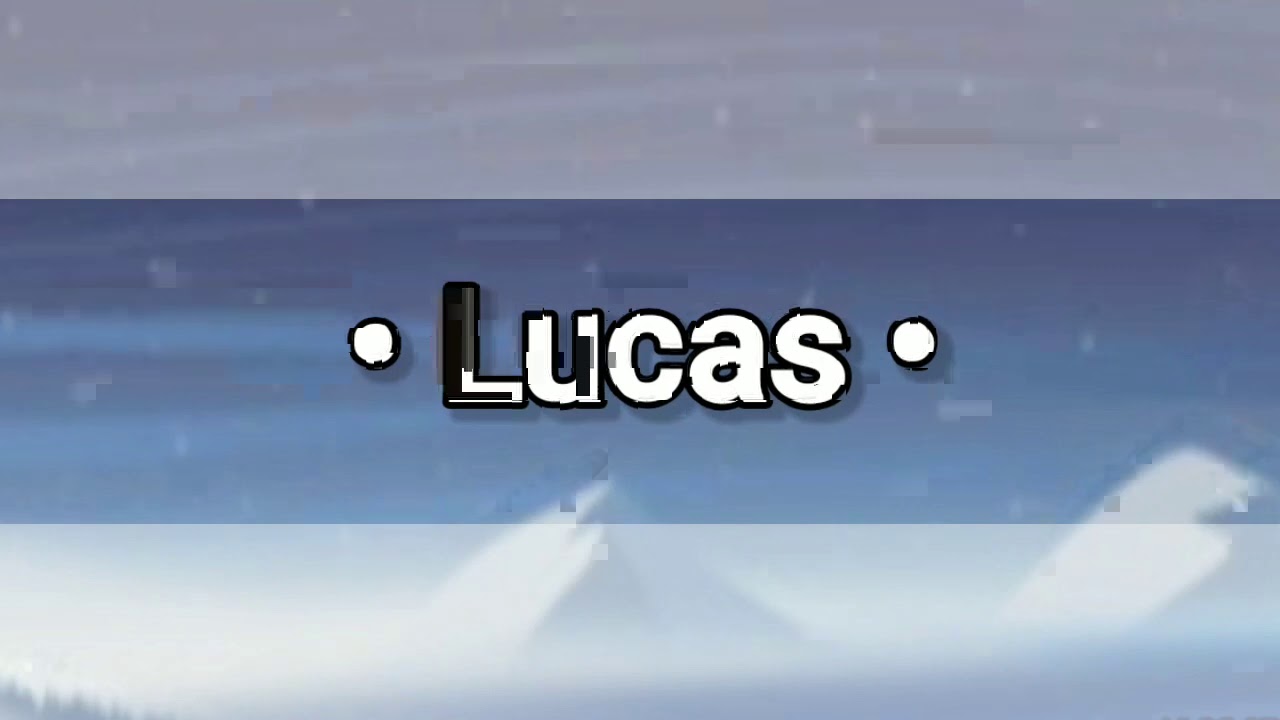 Lucas Intro - YouTube