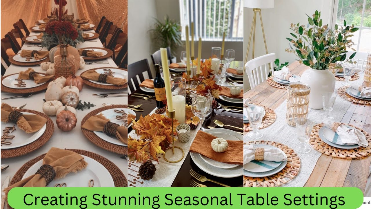 Creating Stunning seasonal Table Settings - YouTube