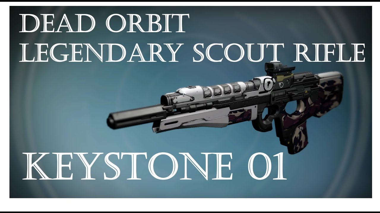 Destiny - Rise of Iron - Legendary Dead Orbit Scout Rifle - Keystone 01 Quick Review - YouTube